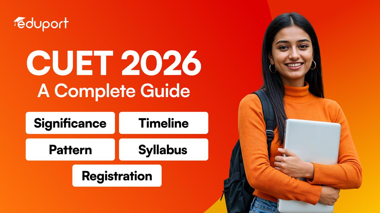 CUET 2026: A Complete Guide. - Eduport Blogs